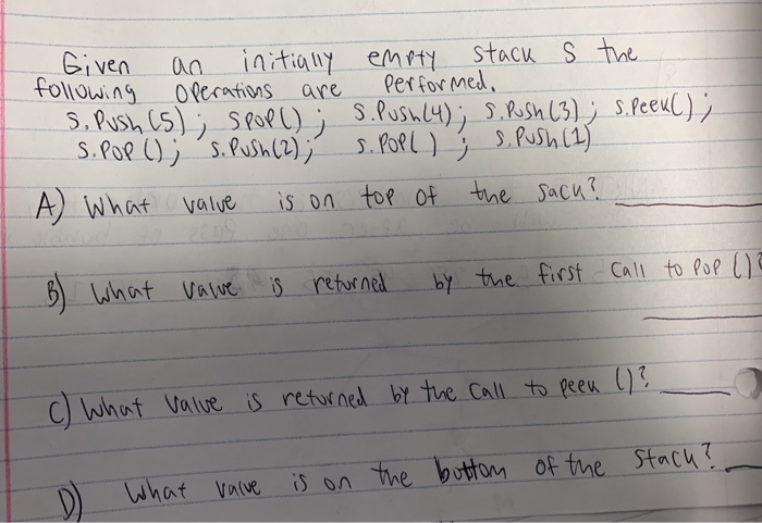 Solved Given an initially empty stack s the following | Chegg.com