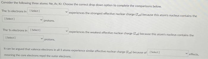 Solved Consider the following three atoms: Ne,Ar,Kr. Choose | Chegg.com