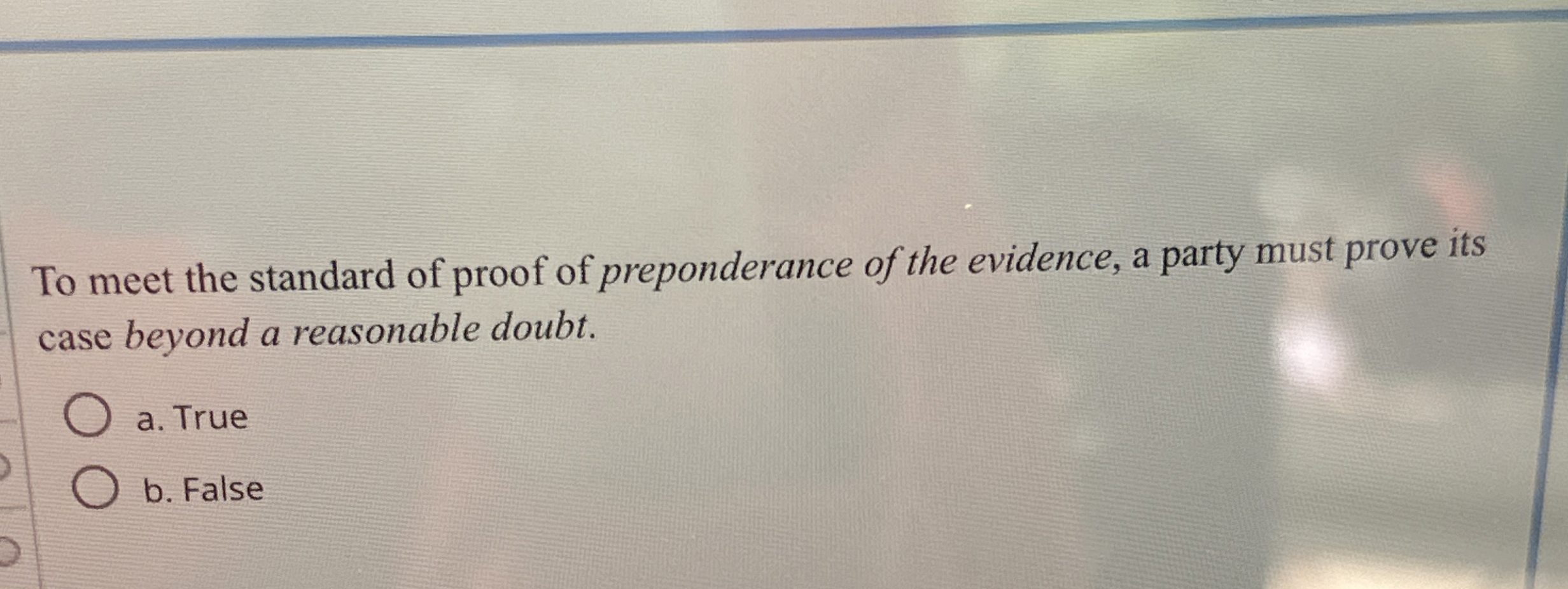 Solved To meet the standard of proof of preponderance of the | Chegg.com