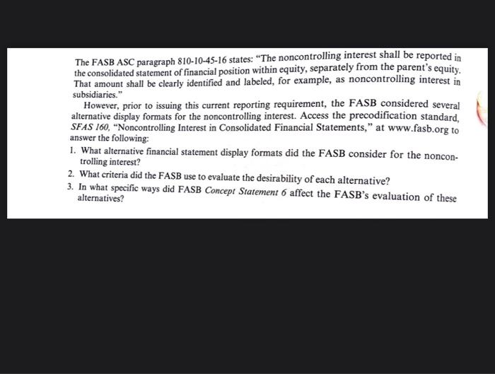 Solved The FASB ASC paragraph 810-10-45-16 states: "The | Chegg.com