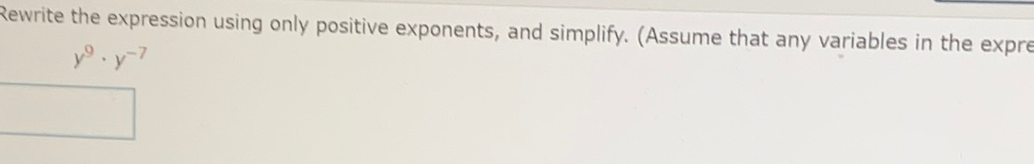 Solved Rewrite the expression using only positive exponents, | Chegg.com