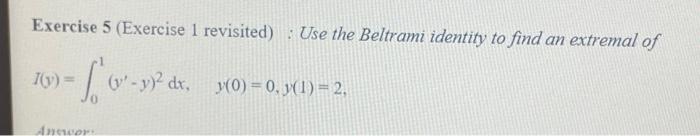 Solved Exercise 5 (Exercise 1 revisited): Use the Beltrami | Chegg.com