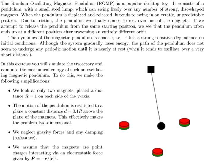 Solved The Random Oscillating Magnetic Pendulum (ROMP) is a | Chegg.com