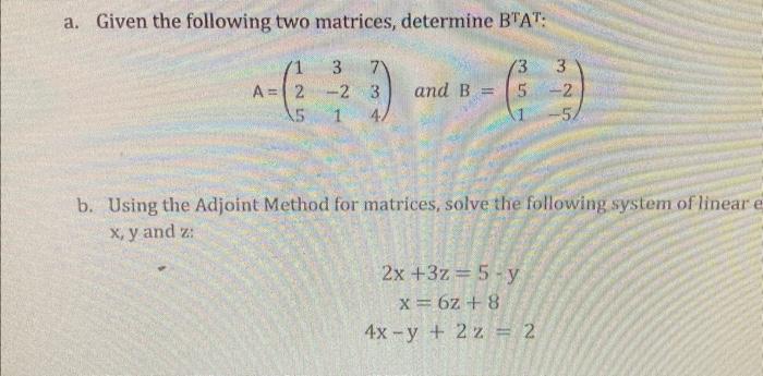 Solved a. Given the following two matrices, determine BTAT : | Chegg.com