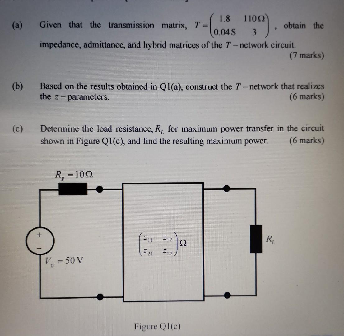 Solved (a) 1.8 11092 Given that the transmission matrix, T = | Chegg.com