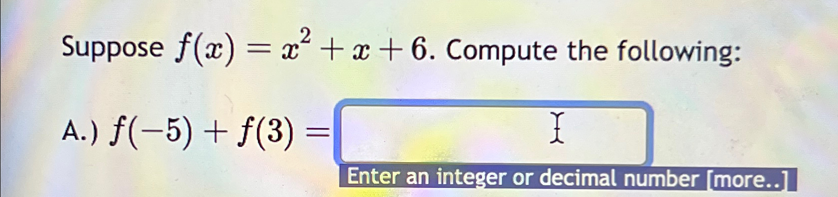 Solved Suppose f(x)=x2+x+6. ﻿Compute the | Chegg.com