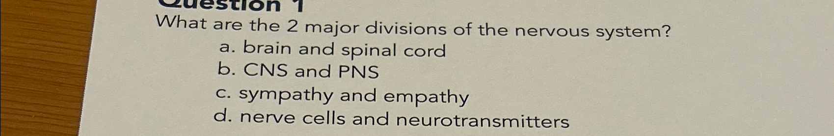 Solved What are the 2 ﻿major divisions of the nervous | Chegg.com