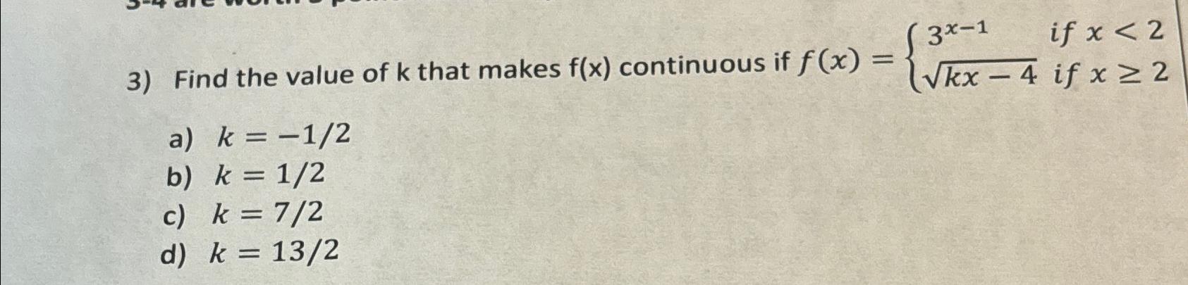 Solved Find the value of k ﻿that makes f(x) ﻿continuous if | Chegg.com