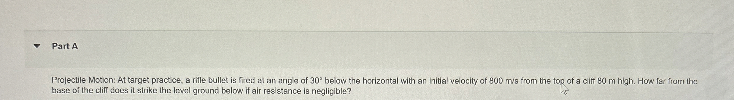 Solved Part AProjectile Motion: At target practice, a rifle | Chegg.com