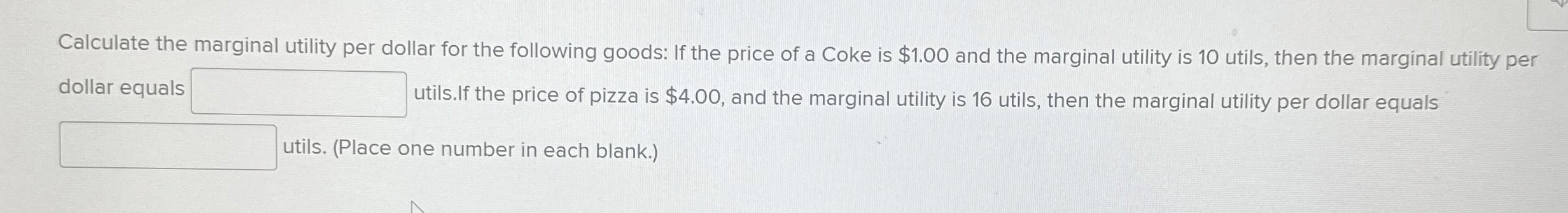 Solved Calculate the marginal utility per dollar for the | Chegg.com
