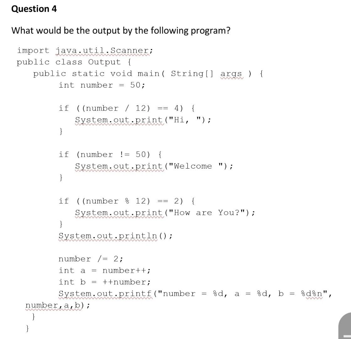 Solved Question 4 What would be the output by the following | Chegg.com