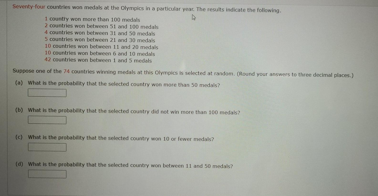 Solved Seventy-four countries won medals at the Olympics in | Chegg.com
