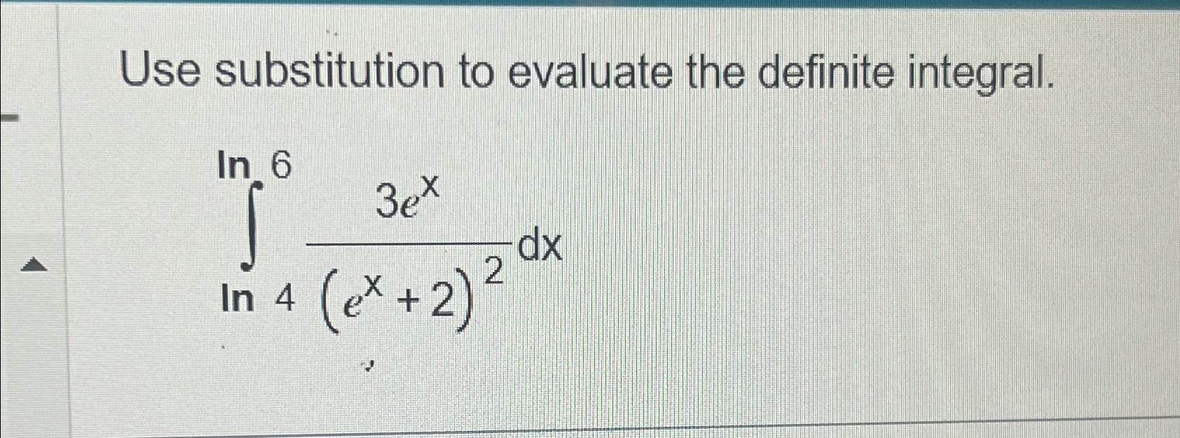 Solved Use substitution to evaluate the definite | Chegg.com