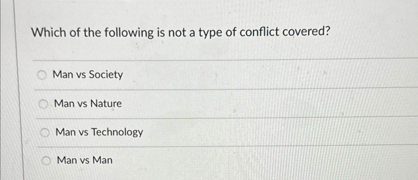 Solved Which of the following is not a type of conflict | Chegg.com