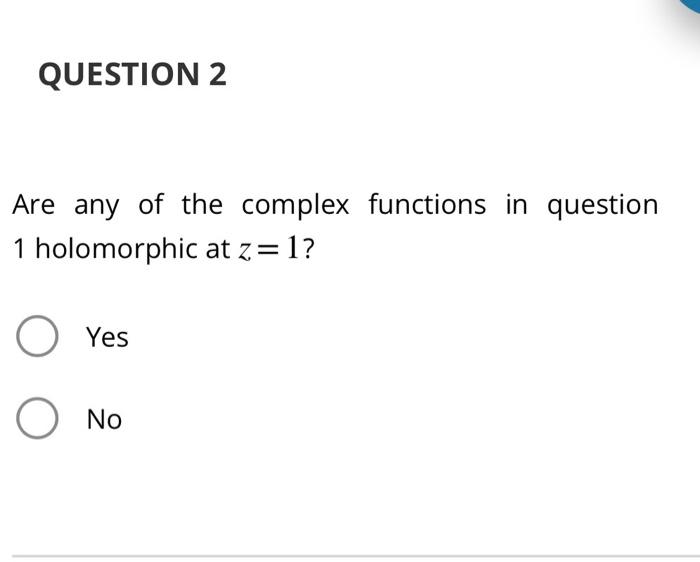 Solved Consider the complex functions f(z) below. Select all | Chegg.com