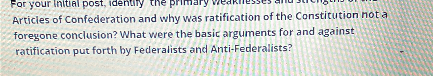 Solved Articles of Confederation and why was ratification of | Chegg.com