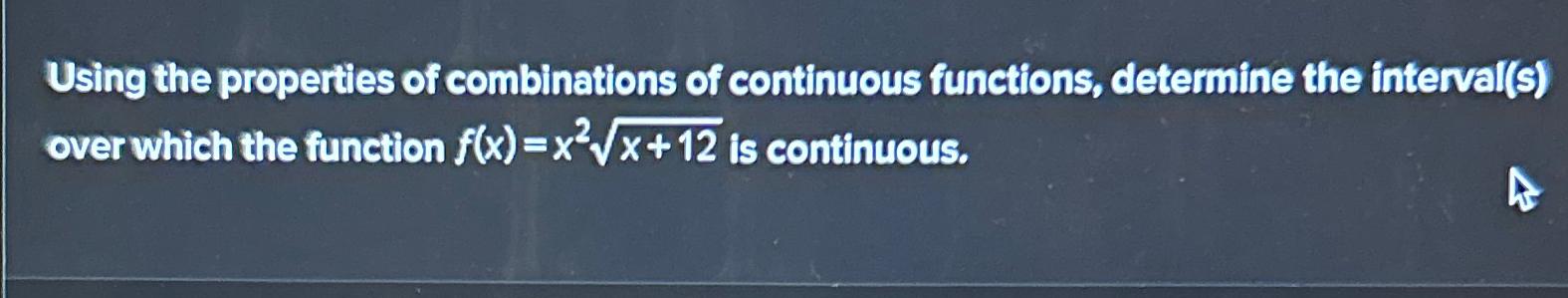 Solved Using the properties of combinations of continuous | Chegg.com