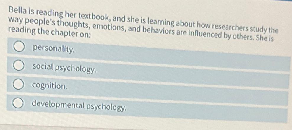 Solved Bella is reading her textbook, and she is learning | Chegg.com
