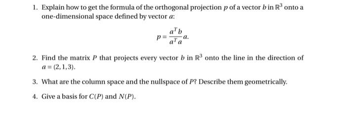 Solved 1. Explain how to get the formula of the orthogonal | Chegg.com