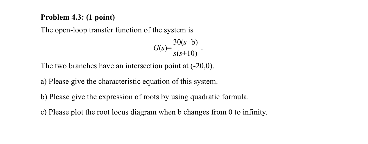 Solved Problem 4.3: (1 ﻿point)The open-loop transfer | Chegg.com
