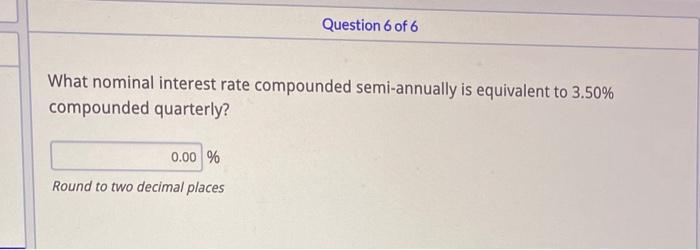 Solved What nominal interest rate compounded semi-annually | Chegg.com