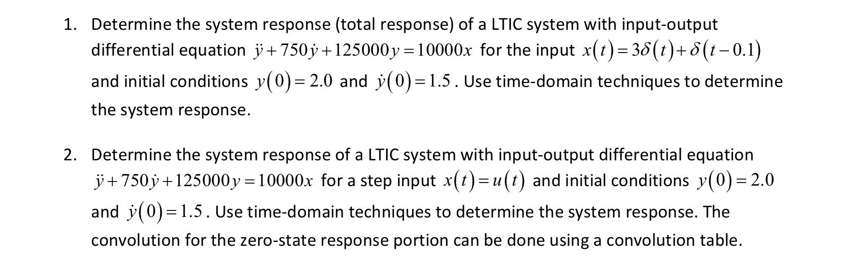 Solved Determine the system response (total response) ﻿of a | Chegg.com