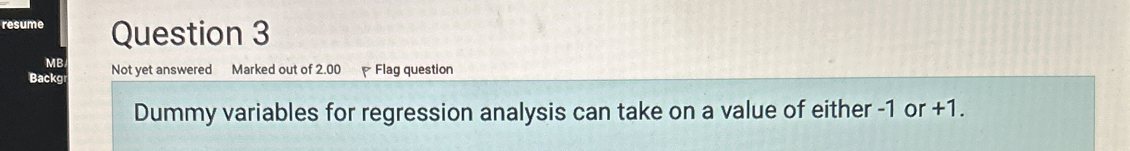 Solved Dummy variables for regression analysis can take on a | Chegg.com
