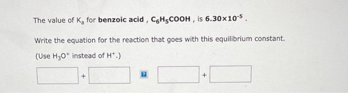 Solved The value of Ka for benzoic acid, C6H5COOH, is | Chegg.com