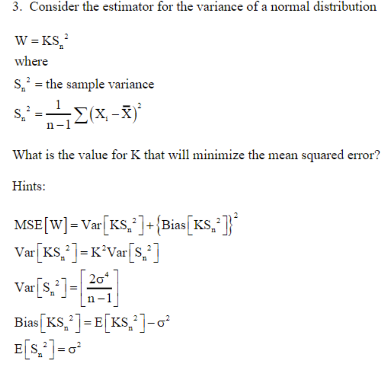 Solved 3. Consider the estimator for the variance of a | Chegg.com