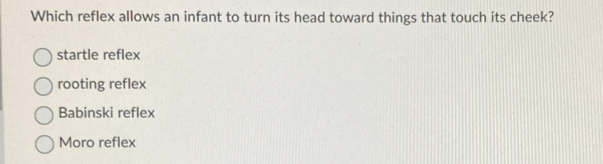 Solved Which reflex allows an infant to turn its head toward | Chegg.com