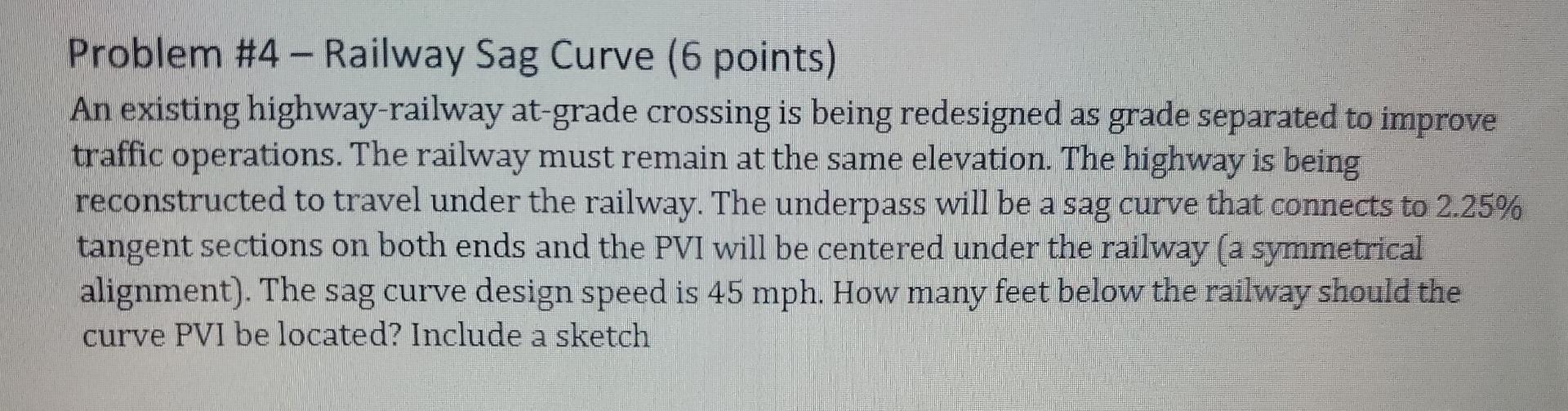 Solved Problem #4 - Railway Sag Curve (6 points) An existing | Chegg.com