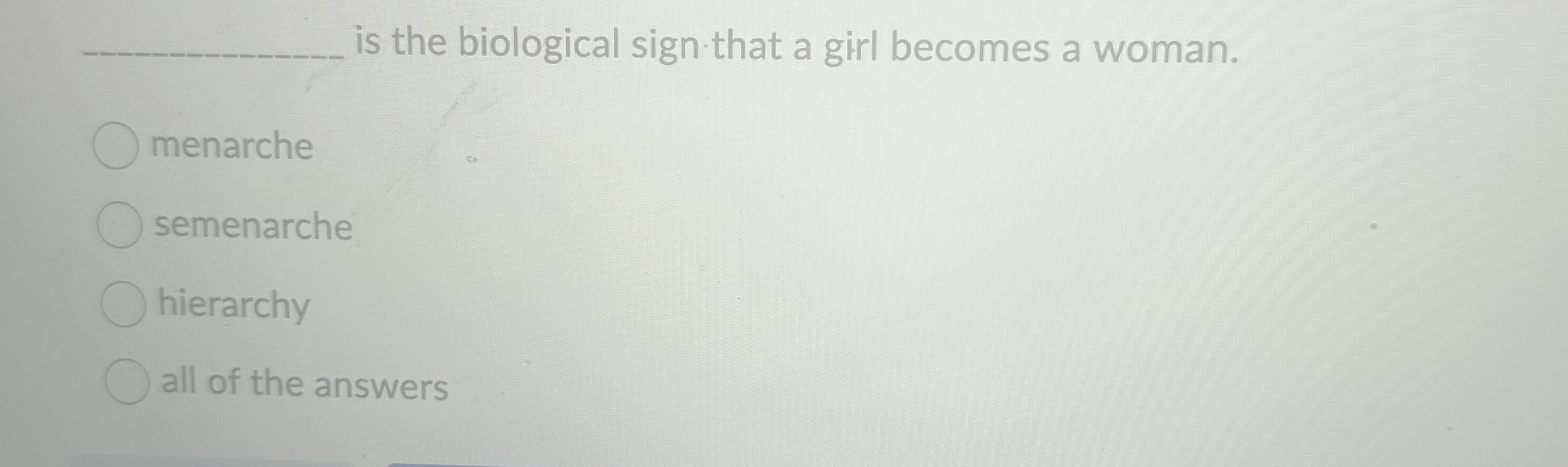 Solved ﻿is the biological sign that a girl becomes a | Chegg.com