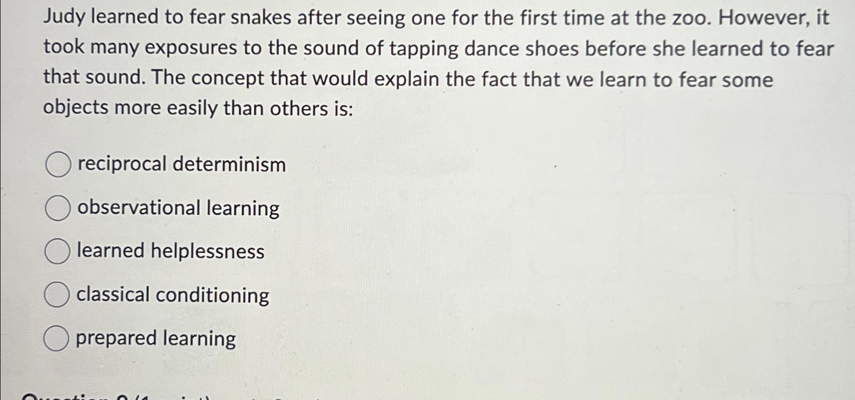 Solved Judy learned to fear snakes after seeing one for the | Chegg.com
