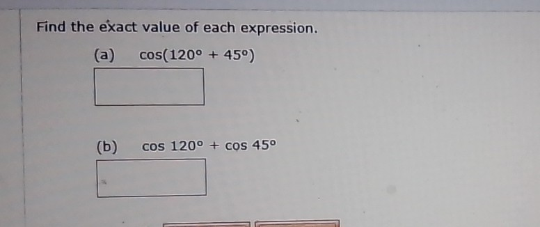 Solved Find the exact value of each expression. (a) cos(120° | Chegg.com