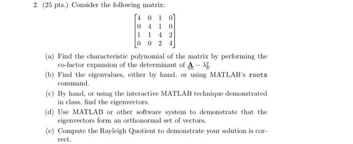 Solved 2. (25 pts.) Consider the following matrix: | Chegg.com