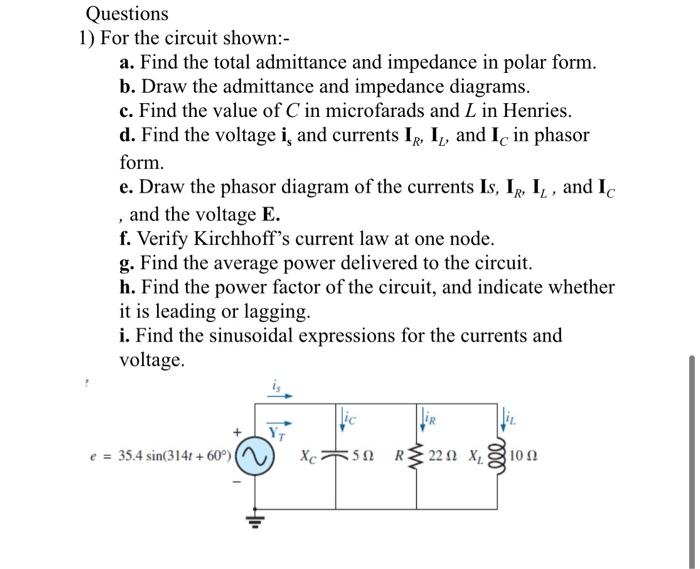Solved Questions 1) For the circuit shown:- a. Find the | Chegg.com