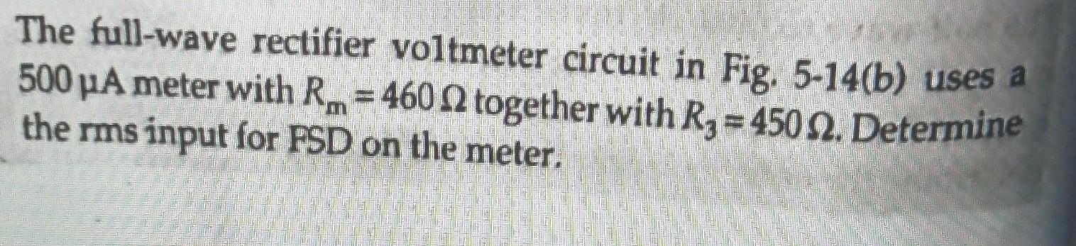 Solved The full-wave rectifier voltmeter circuit in Fig. | Chegg.com