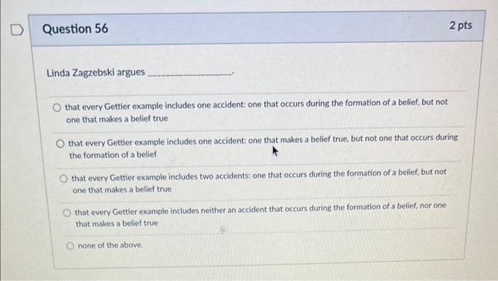 Linda Zagzebski argues that every Gettier example | Chegg.com