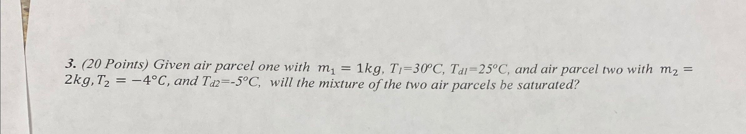 Solved (20 ﻿Points) ﻿Given air parcel one with | Chegg.com