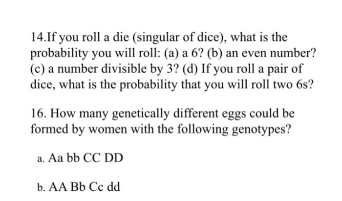 Solved 14.If you roll a die (singular of dice), what is the | Chegg.com