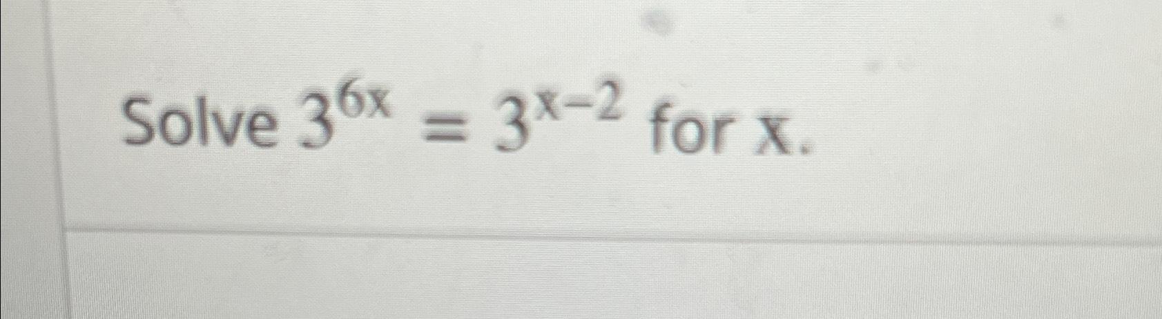 Solved Solve 36x 3x 2 ﻿for X