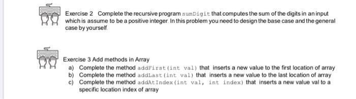 Solved Exercise 2 Complete the recursive program sumDigit | Chegg.com