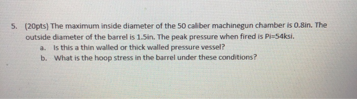 Solved 5. (20pts) The maximum inside diameter of the 50 | Chegg.com