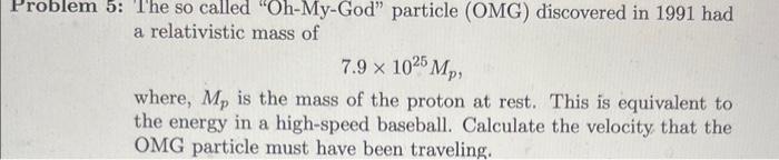 Solved em 5: The so called "Oh-My-God" particle (OMG) | Chegg.com