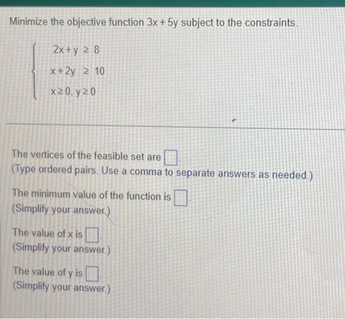 Solved Minimize The Objective Function 3x 5y Subject To