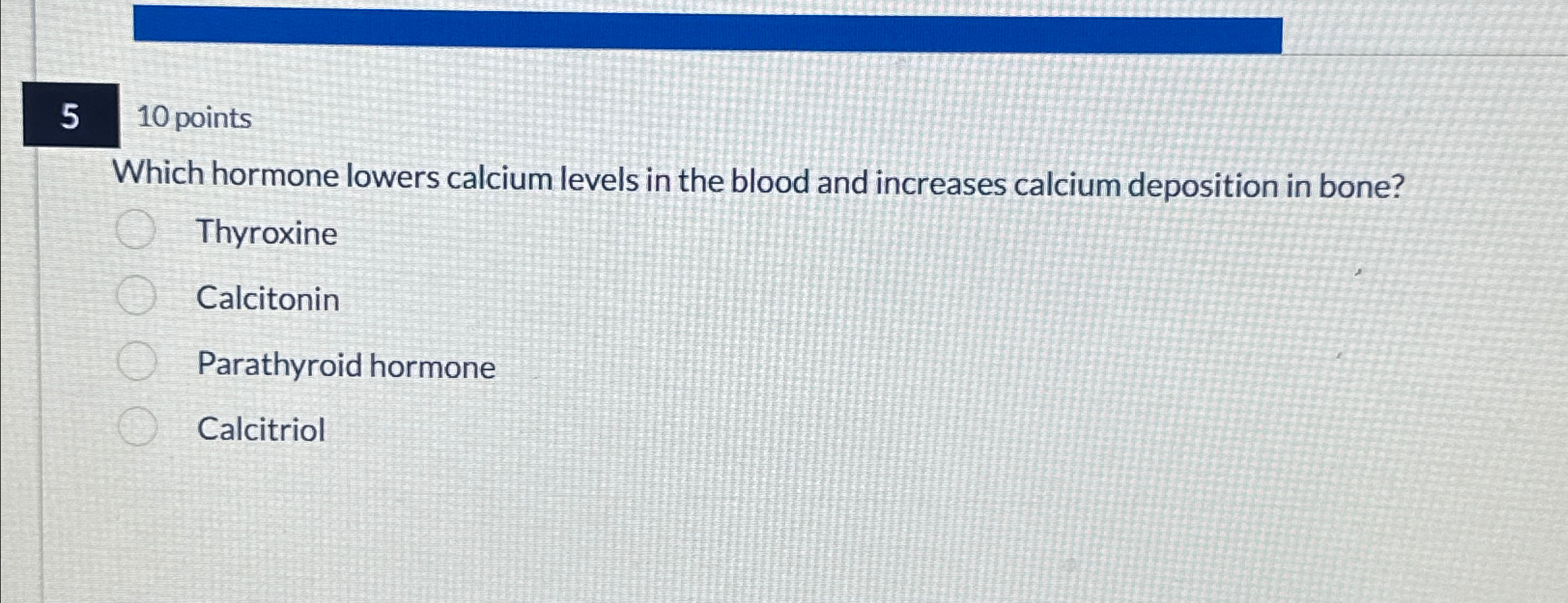 Solved 510 pointsWhich hormone lowers calcium levels in the | Chegg.com Solved 510 pointsWhich hormone lowers calcium levels in the | Chegg.com