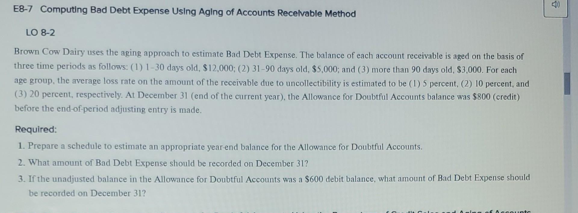 Solved E8-7 Computing Bad Debt Expense Using Aging of | Chegg.com