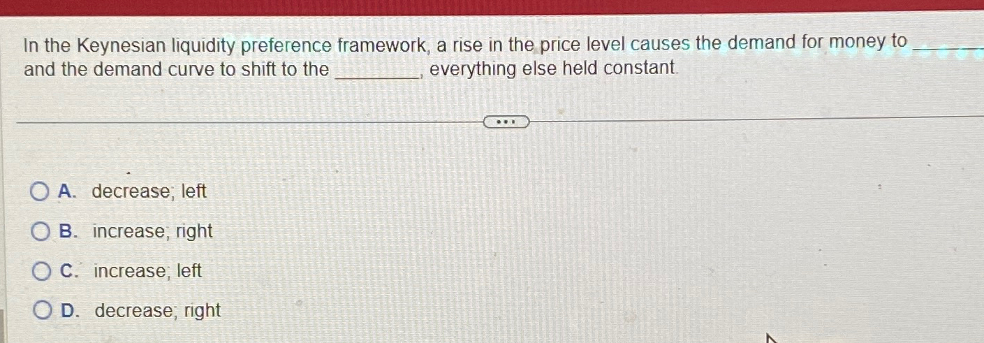 Solved In the Keynesian liquidity preference framework, a | Chegg.com
