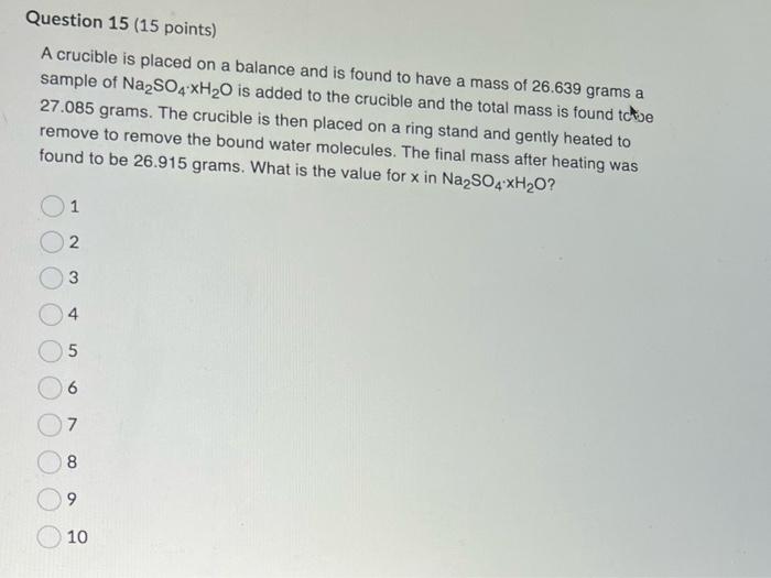 Solved A crucible is placed on a balance and is found to | Chegg.com