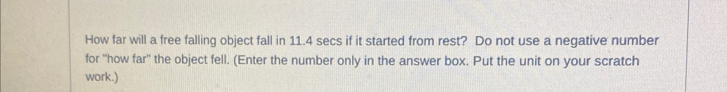 Solved How far will a free falling object fall in 11.4 ﻿secs | Chegg.com
